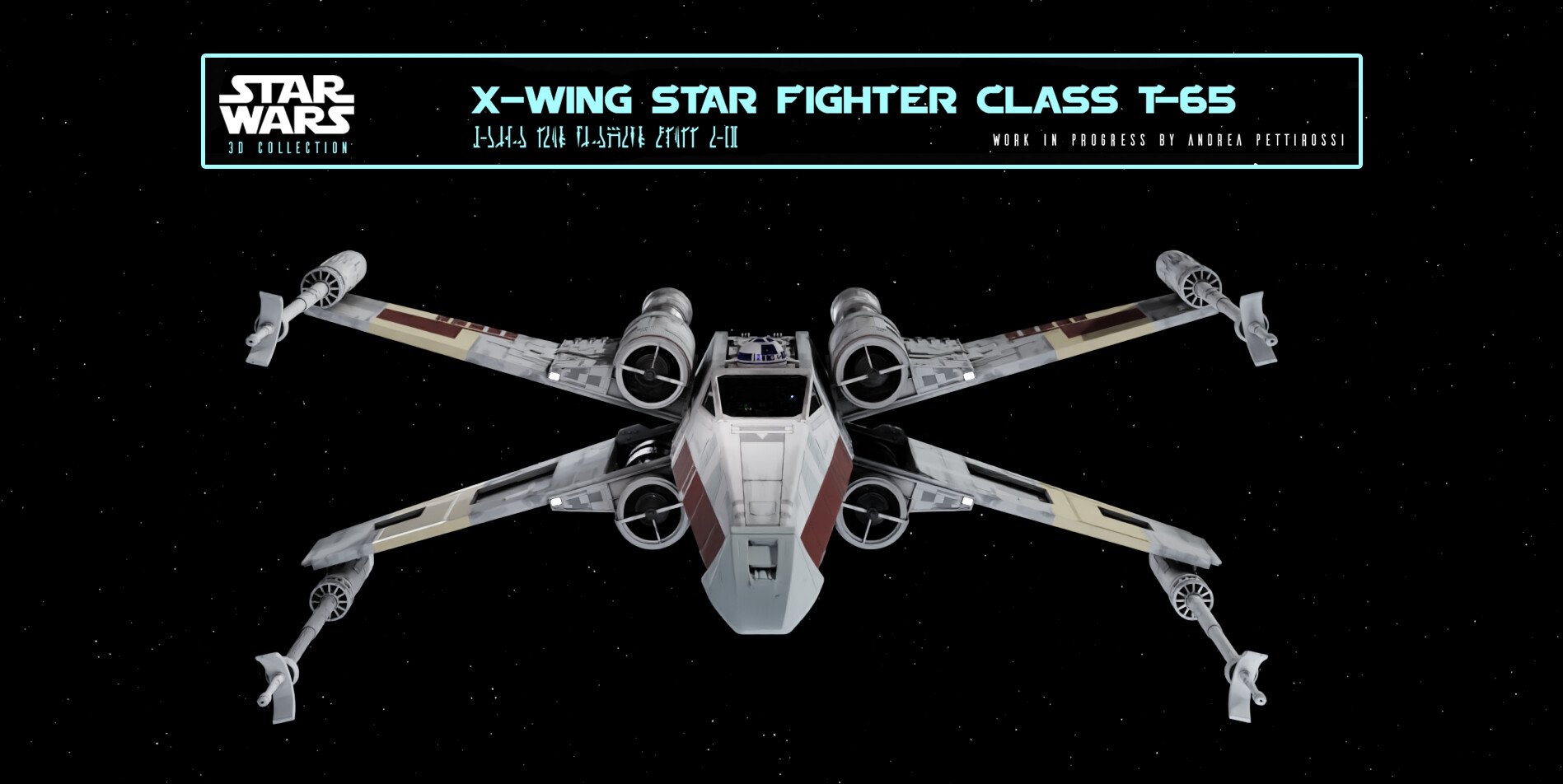 ArtStation - Star Wars Collection. X-wing star fighter clas T-65