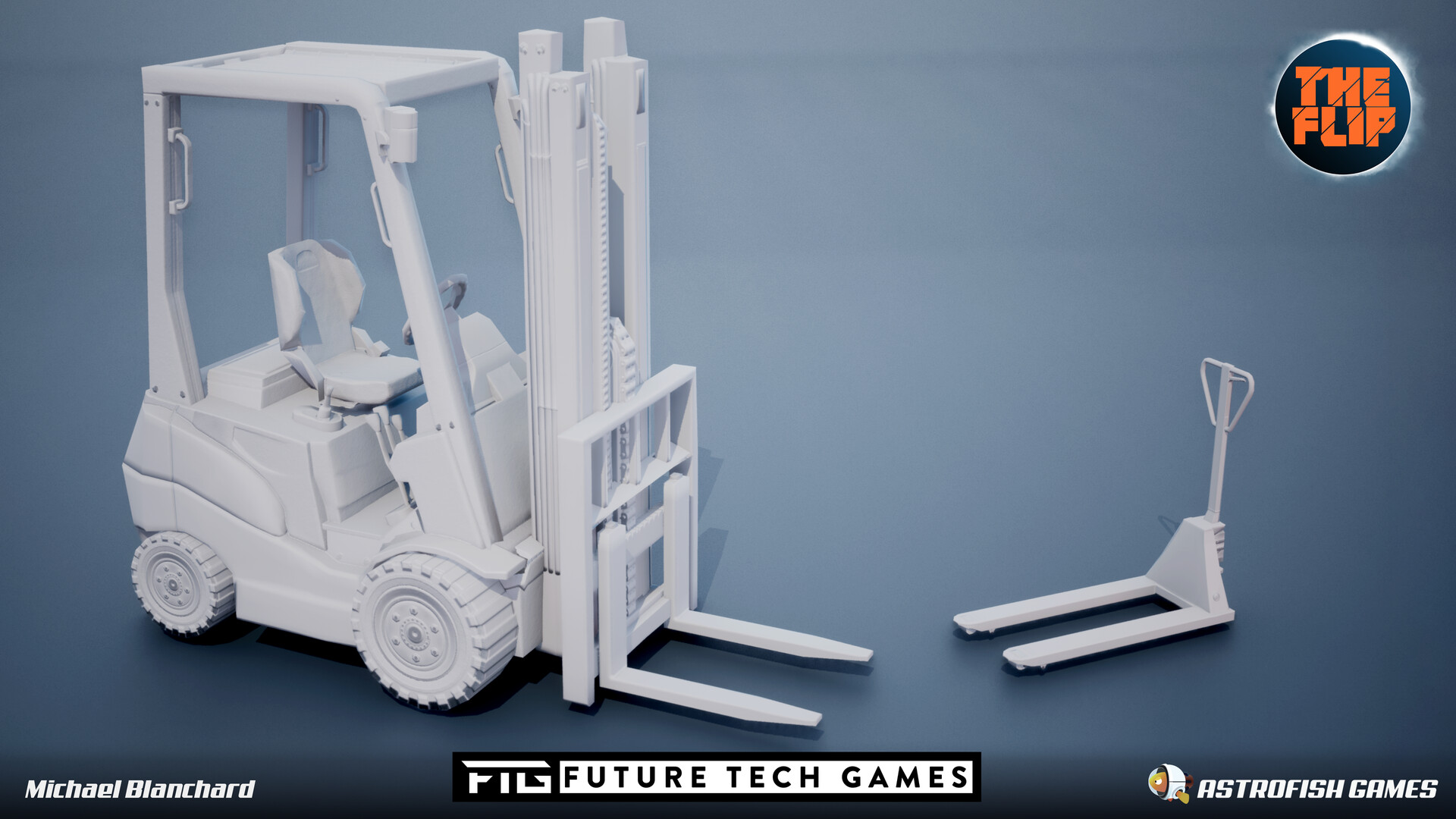 Michael Blanchard - The Flip - Fork Lift