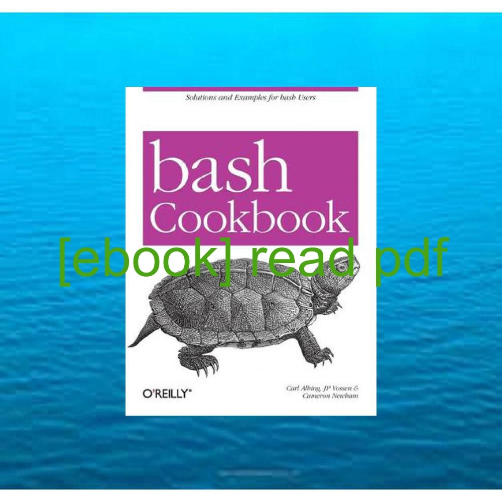 ArtStation - Download EBOoK bash Cookbook Solutions and Examples for bash Users READ PDF EBOOK ...