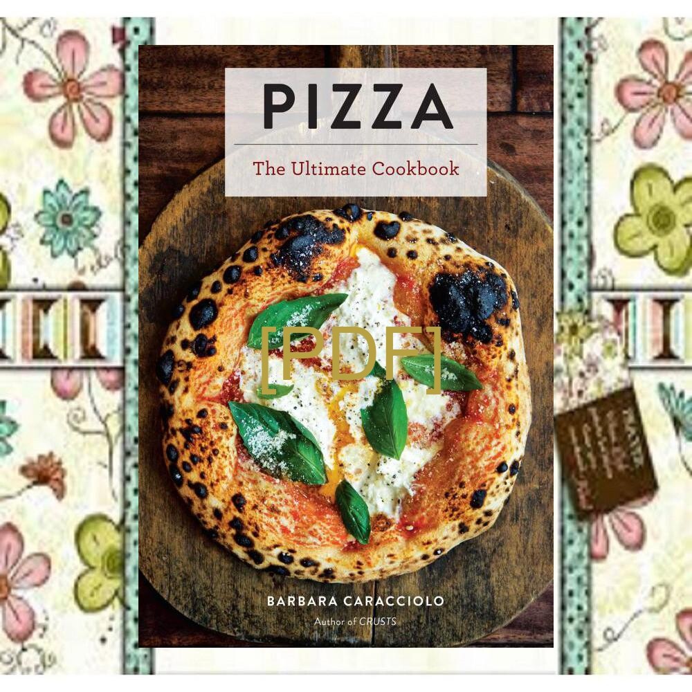 ArtStation - [Read PDF] Pizza The Ultimate Cookbook Featuring More Than ...