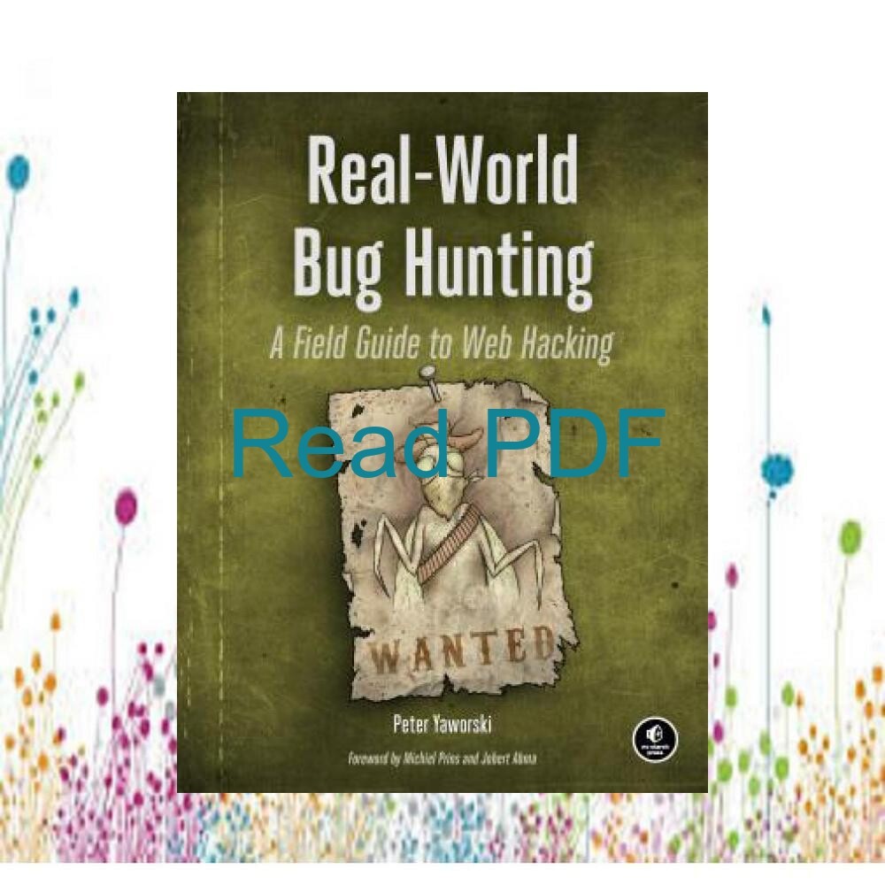ArtStation - [Read] PDF Real-World Bug Hunting A Field Guide to Web ...