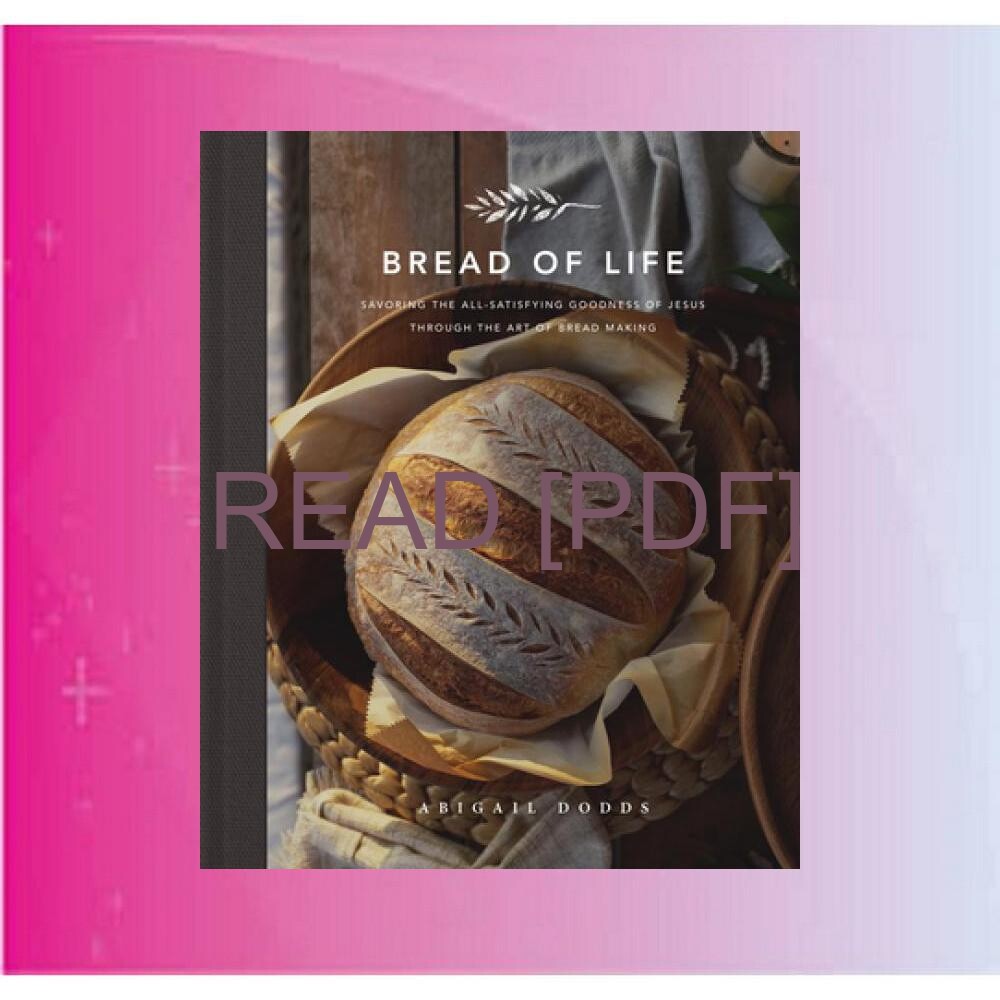 ArtStation - Download PDF Bread of Life Savoring the All-Satisfying ...