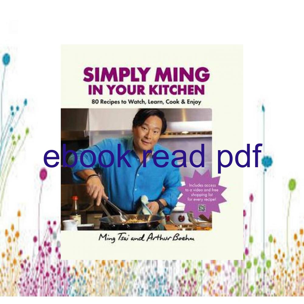 ArtStation - [EBOOK] Simply Ming in Your Kitchen 80 Recipes to Watch ...