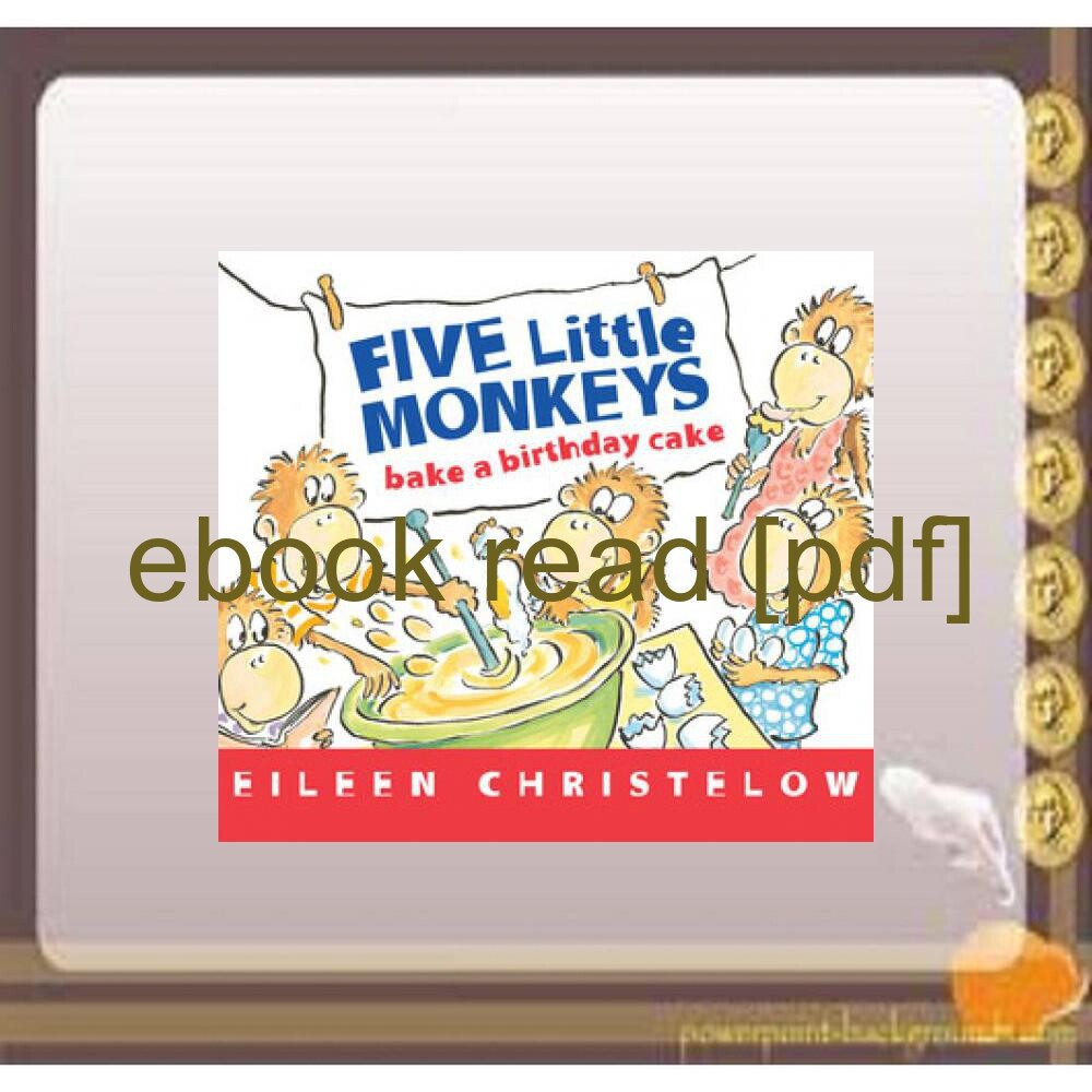 ArtStation - [read ebook] pdf Five Little Monkeys Bake a Birthday Cake ...
