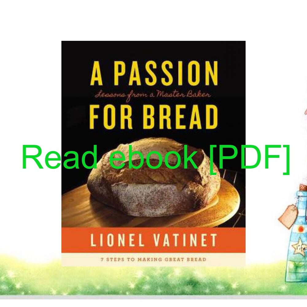 ArtStation - PDF ePub A Passion for Bread Lessons from a Master Baker ...