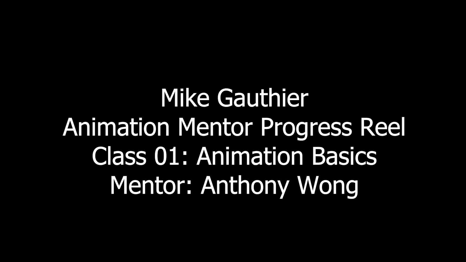 ArtStation - Animation Mentor Class 01 Progress Reel
