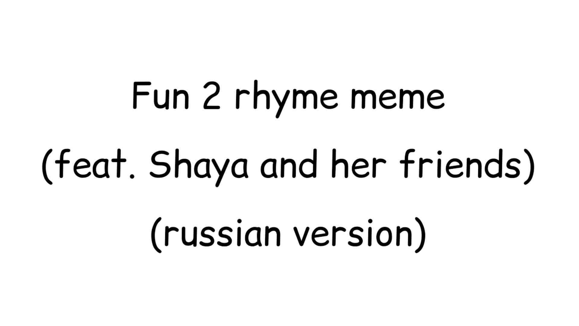 ArtStation - Fun 2 rhyme meme (feat. Shaya and her friends) (russian ...