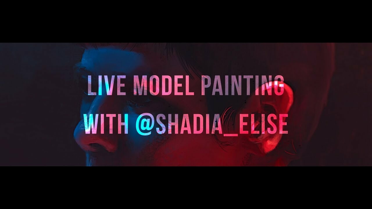 ArtStation - Live Model: @shadia_elise with Video Tips...
