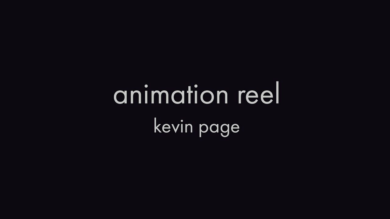 kevin page - Animation Reel