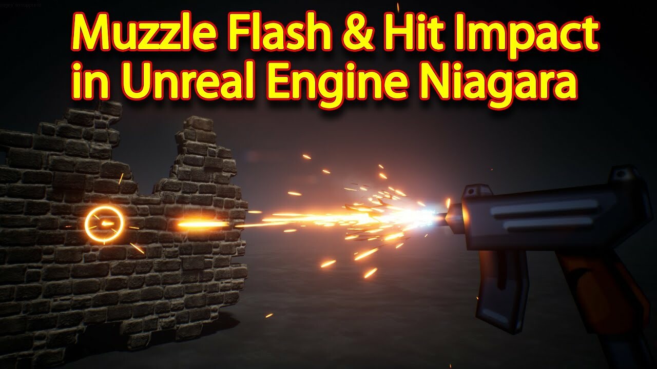 ArtStation - Toon Muzzle Flash and Bullet Hit Impact | Unreal Engine Niagara Tutorial | UE4 ...
