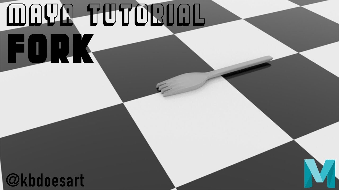 ArtStation - Fork Maya Tutorial