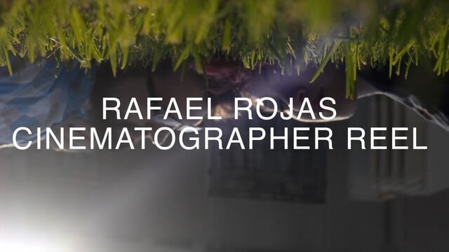ArtStation - Rafael Rojas Cinematographer Reel 2020