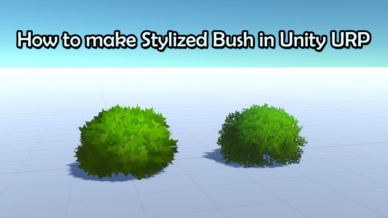 ArtStation - How to make Stylized Bush in Unity URP