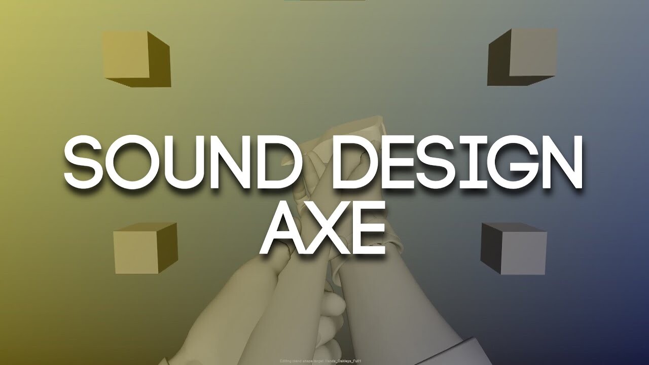 ArtStation - Sound Design - Axe