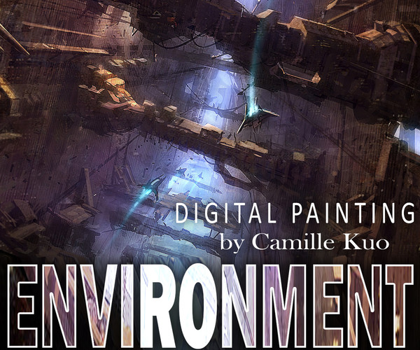 ArtStation - digital painting for environment with Camille Kuo | Tutorials