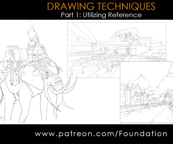 ArtStation - Foundation Art Group - Drawing Techniques - Part 1: Utilizing Reference | Tutorials