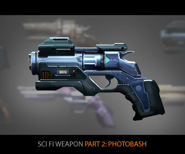 ArtStation - Sci fi Weapon: Part 2 Photobash | Tutorials ArtStation - Sci fi Weapon: Part 2 Photobash | Tutorials