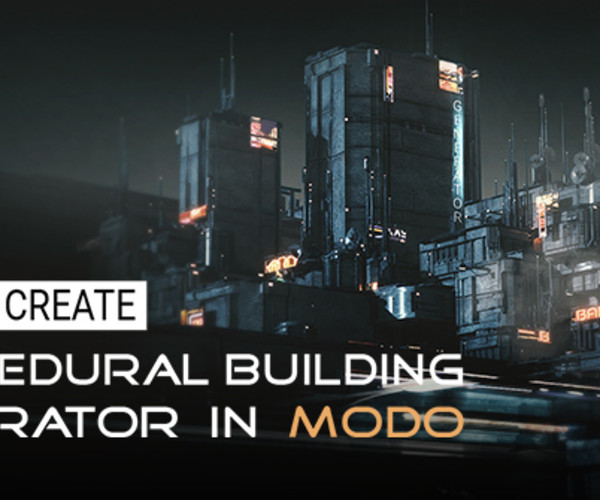 ArtStation - How to create Procedural Building Generator in Modo | Tutorials