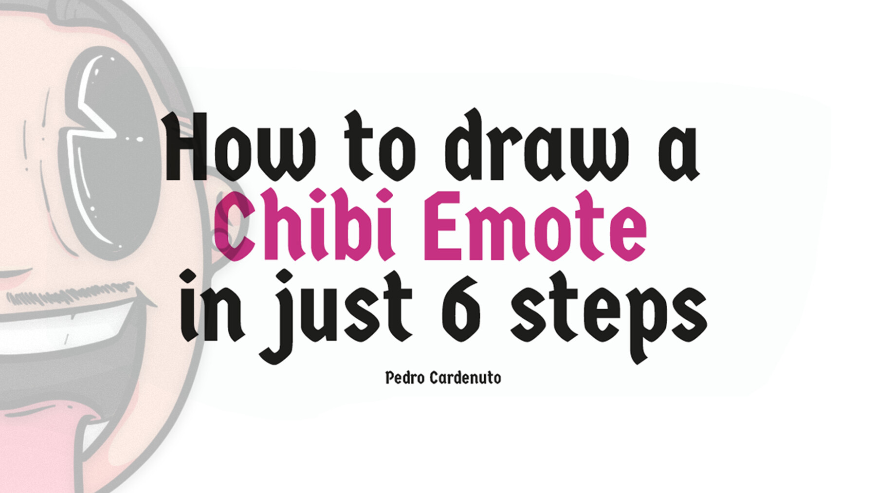 Pedro Cardenuto - How to draw a Chibi Emote in just 6 Steps