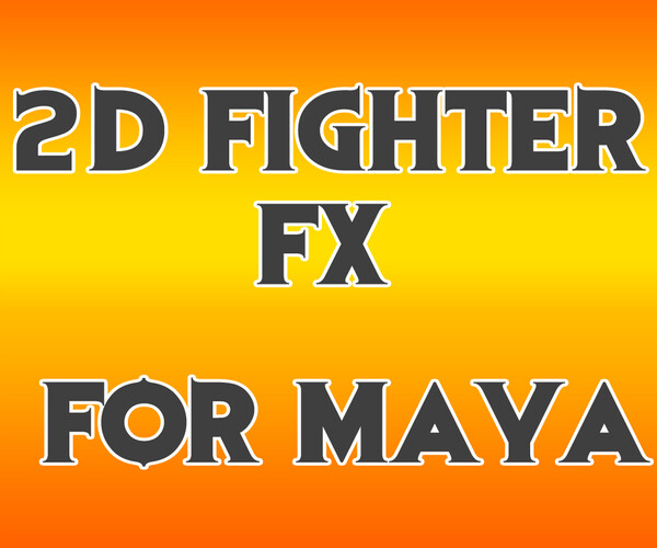 ArtStation - 2D FIGHTER FX 1.0 for MAYA | Resources
