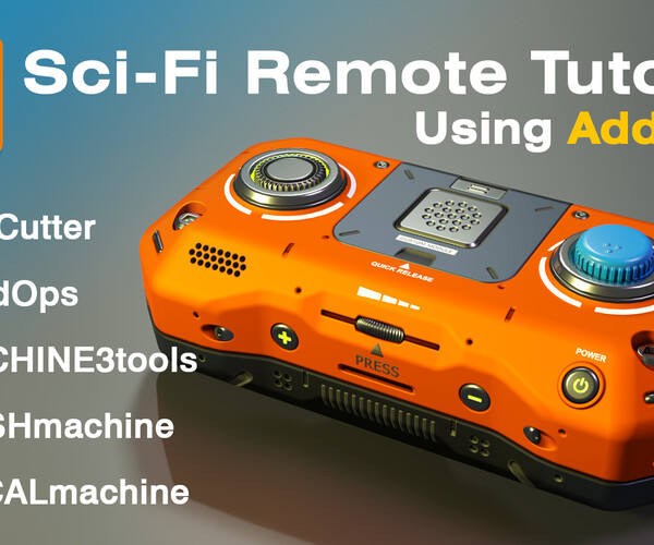 ArtStation - Blender Sci-Fi Remote Tutorial - Using Add-Ons | Tutorials