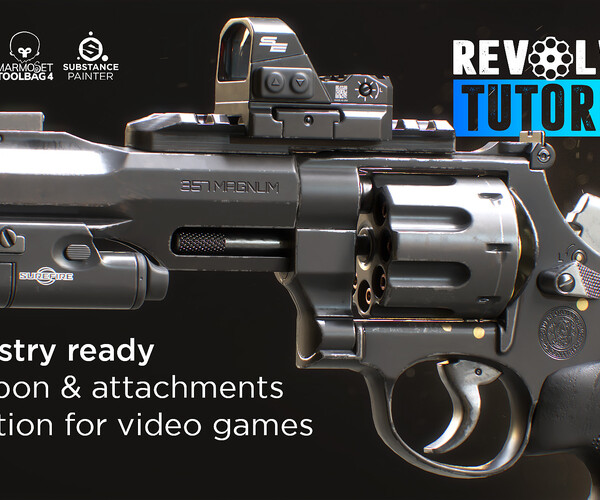 ArtStation - Revolver Tutorial - Industry ready weapon and attachment ...