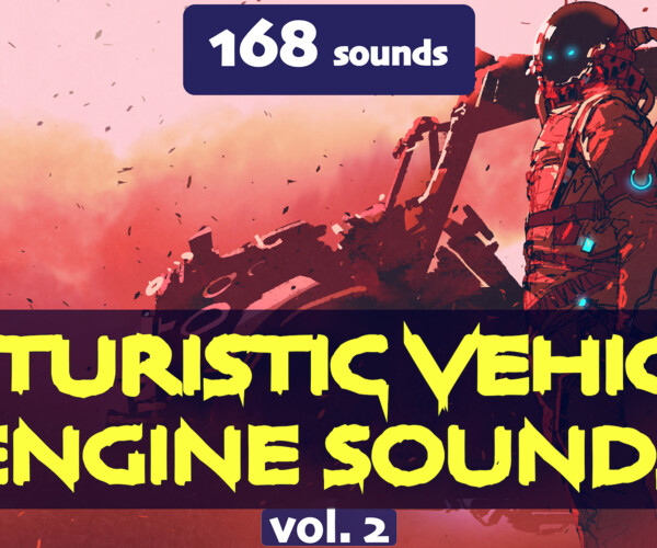 ArtStation - Futuristic Vehicle Engine Sounds Vol. 2 | Game Assets