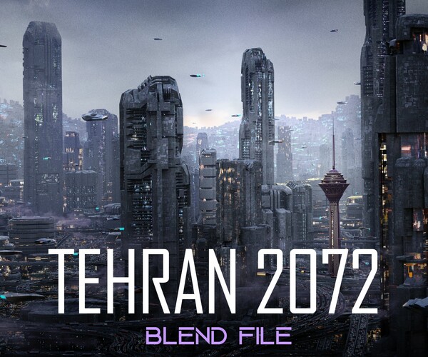 ArtStation - Tehran 2072 - Blend File | Resources