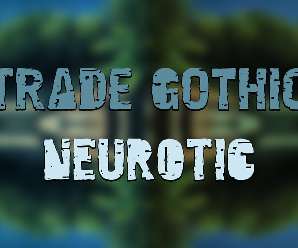 ArtStation - Far Cry 3 Style Font - (Trade_Gothic_Neurotic_Default_1 ...