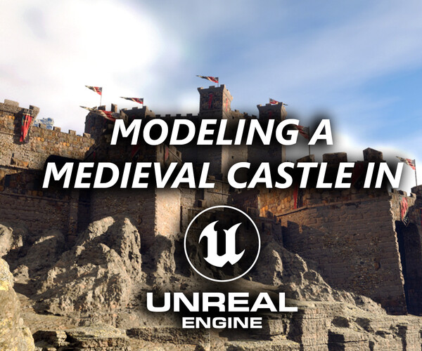 ArtStation - Modeling a Castle in Unreal Engine 5 | Tutorials