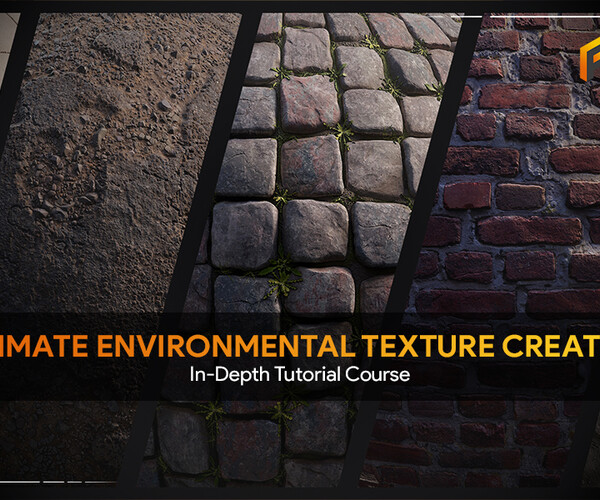 ArtStation - Ultimate Environmental Texture Creation Course | Tutorials