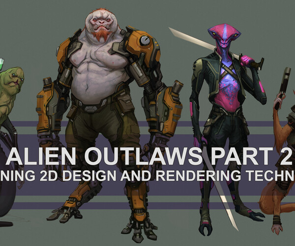 ArtStation - Alien Outlaws Part 2 : Refining Design and Rendering ...