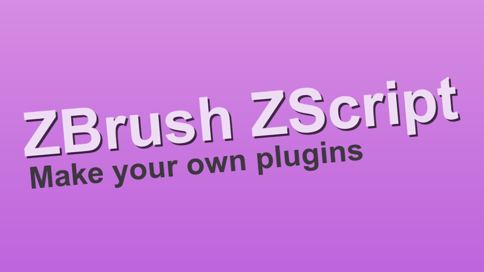ArtStation - ZBrush - ZScript Advanced | Tutorials