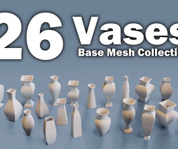 ArtStation - 26 Vases Base Mesh Collection | Resources