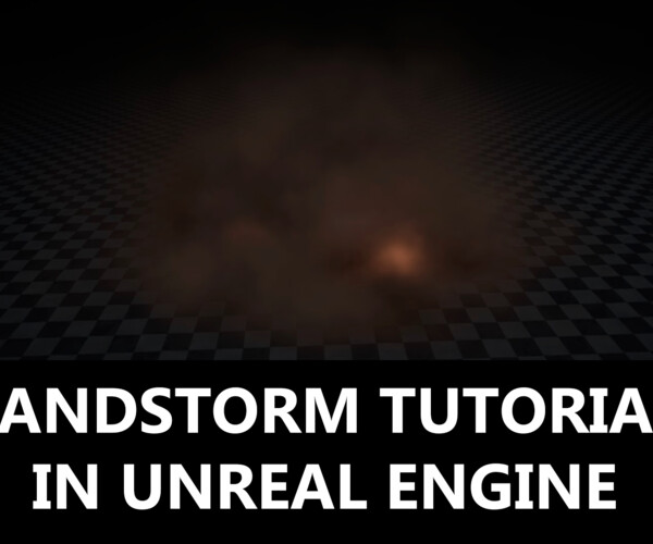Artstation Sandstorm Tutorial In Unreal Engine Tutorials