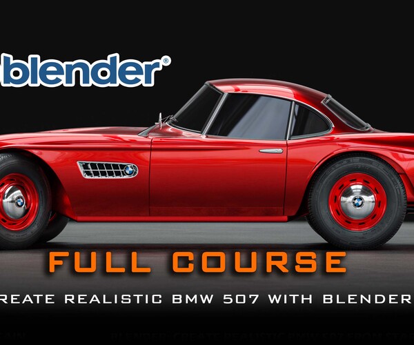 ArtStation - Blender: Create Realistic BMW 507 From Start to Finish ...