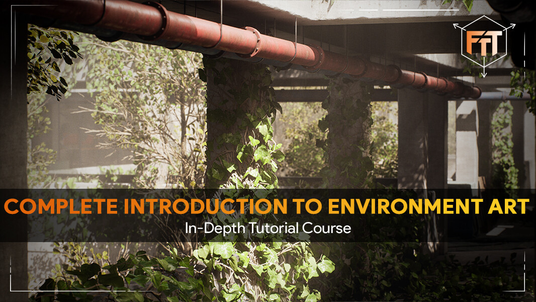 FastTrackTutorials - Complete Introduction to 3D Environment Art ...