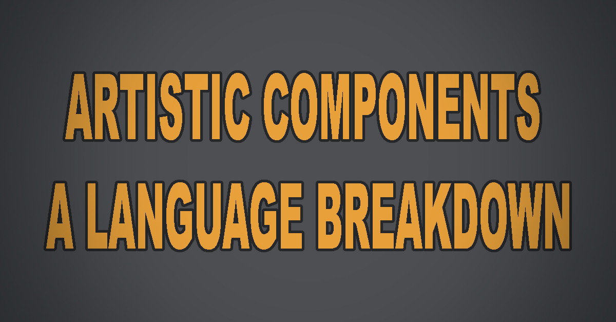 ArtStation - Artistic Components: A Language Breakdown