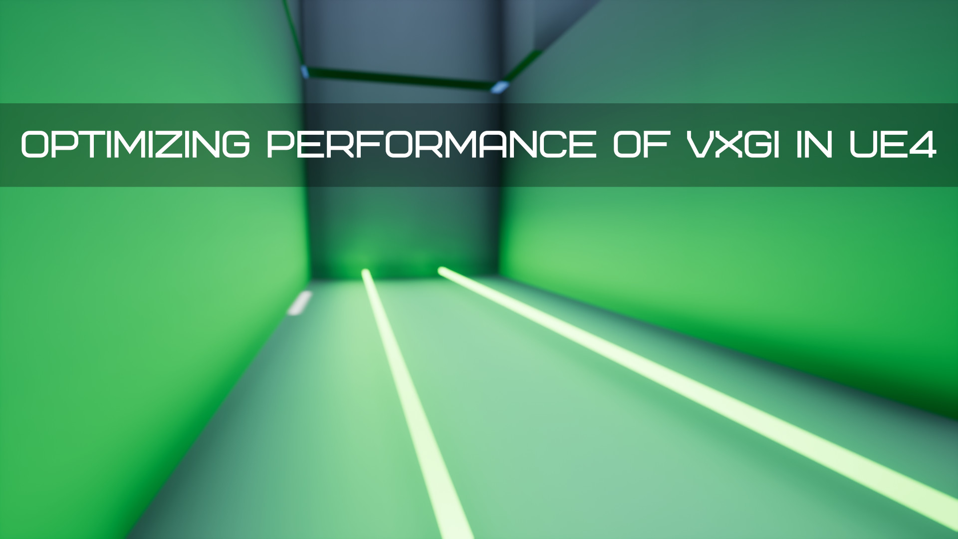 ArtStation - Quick Tip #6: Optimizing performance of VXGI in UE4