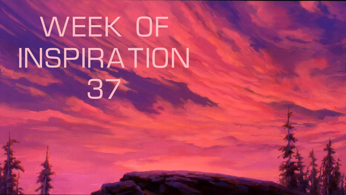 ArtStation - Week of Inspiration 37