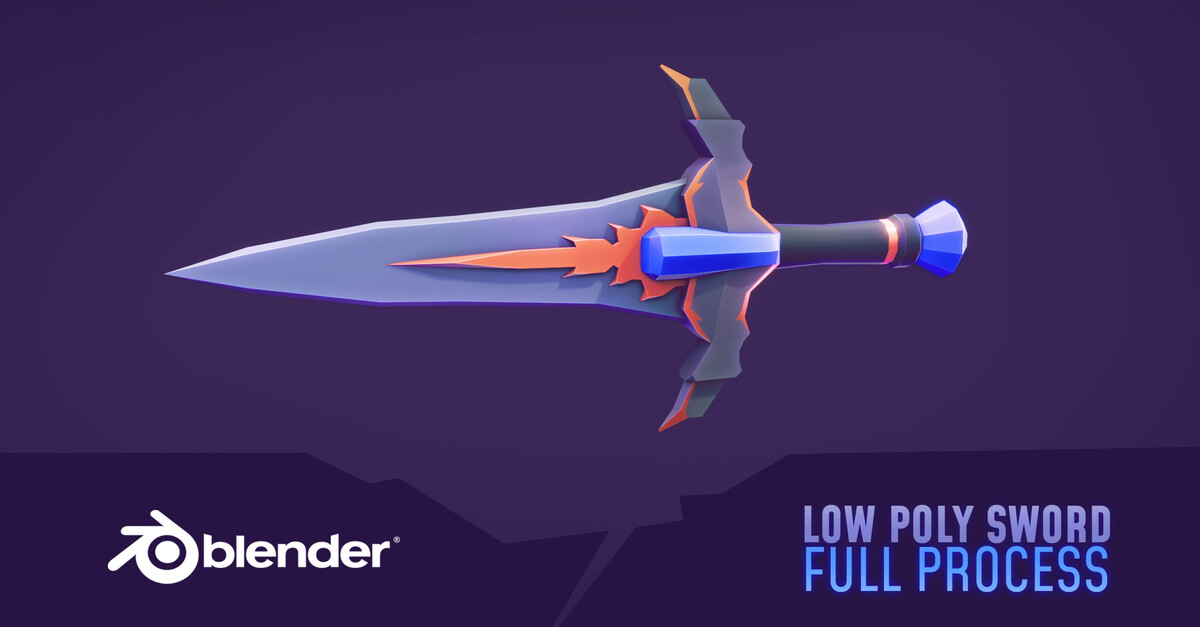 ArtStation - Creating Low Poly Fantasy SWORD | Blender Speed Modeling ...