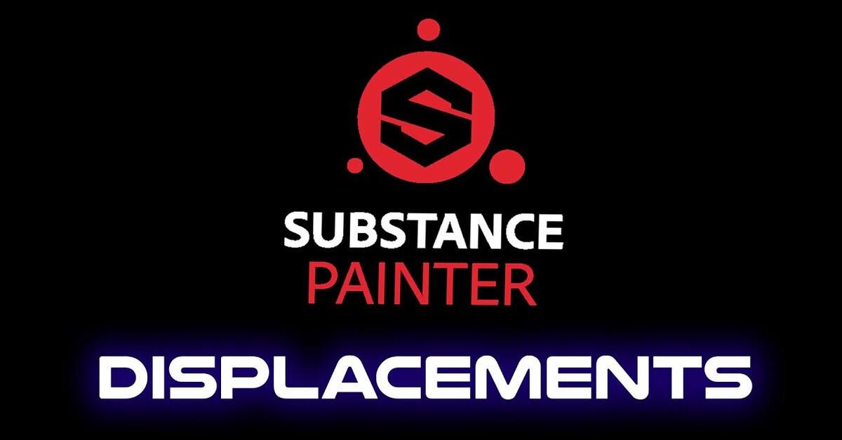 ArtStation - Substance Displacement Tutorial
