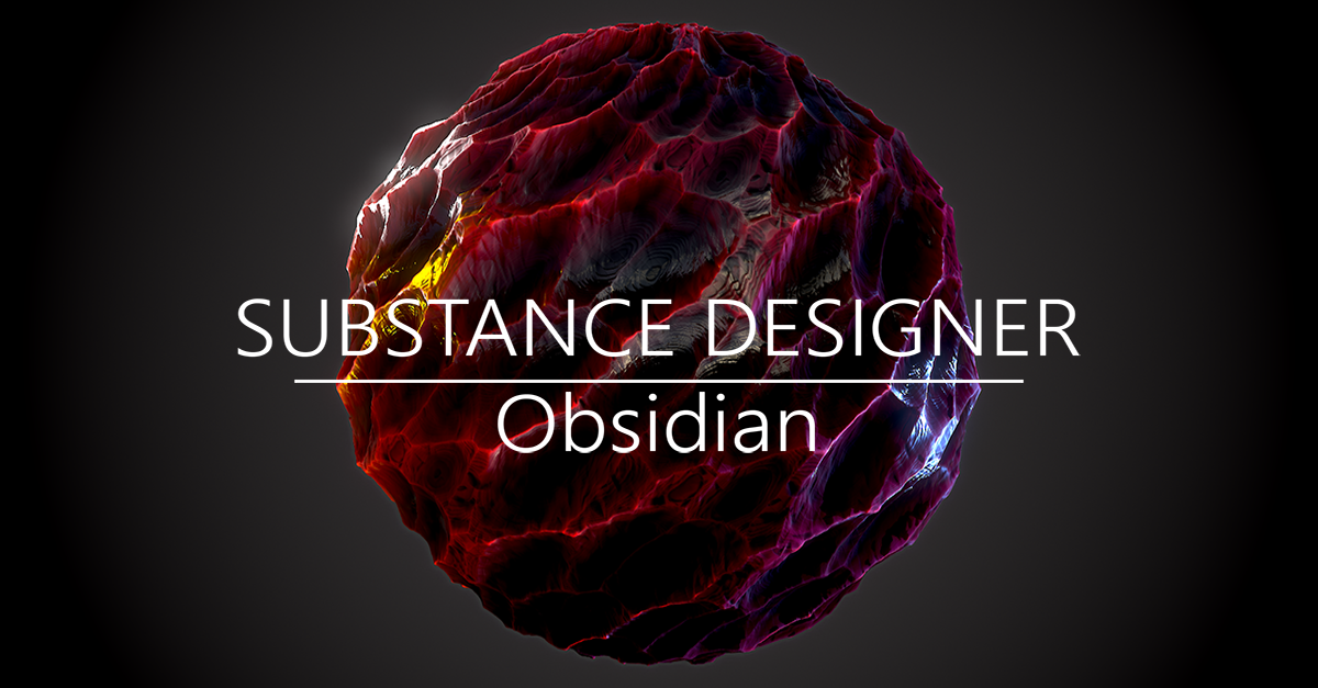 ArtStation - Substance Designer - Obsidian