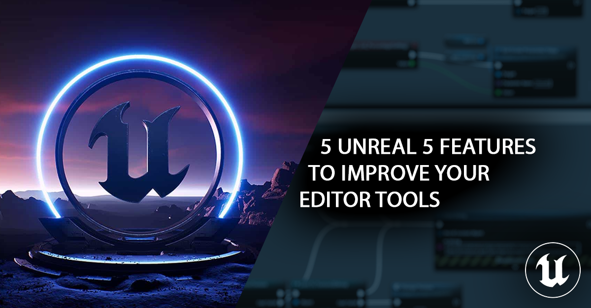 ArtStation - Unreal Tutorial: 5 New Features In Unreal 5 To Improve ...
