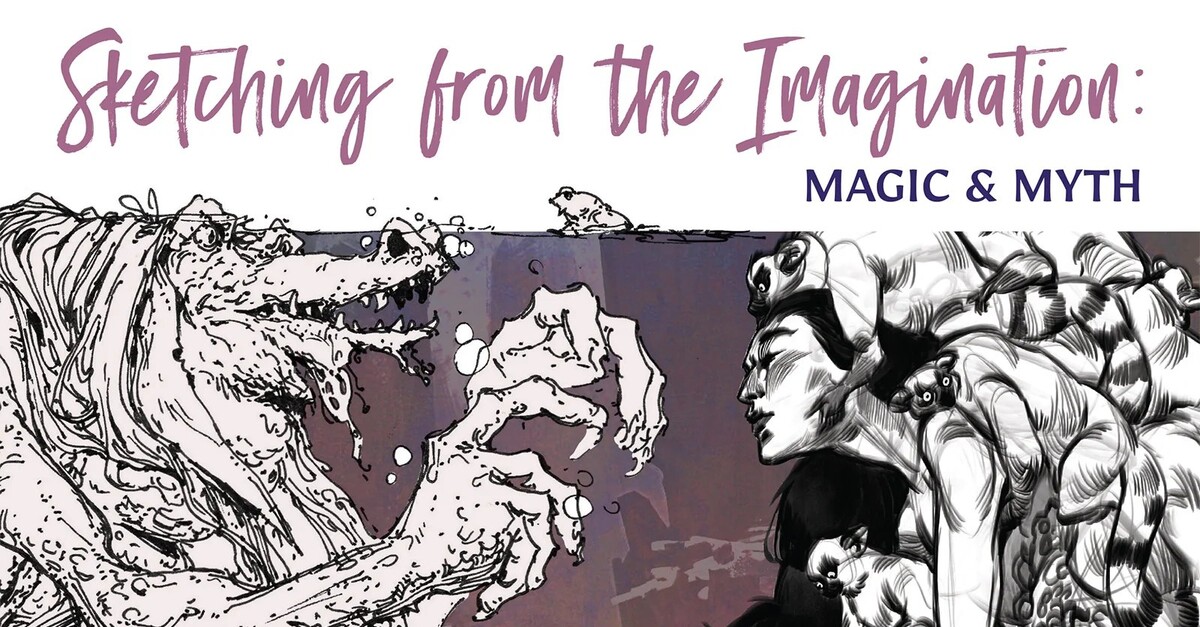 ArtStation - Sketching from the Imagination: Magic and Myth - PRE-ORDER!