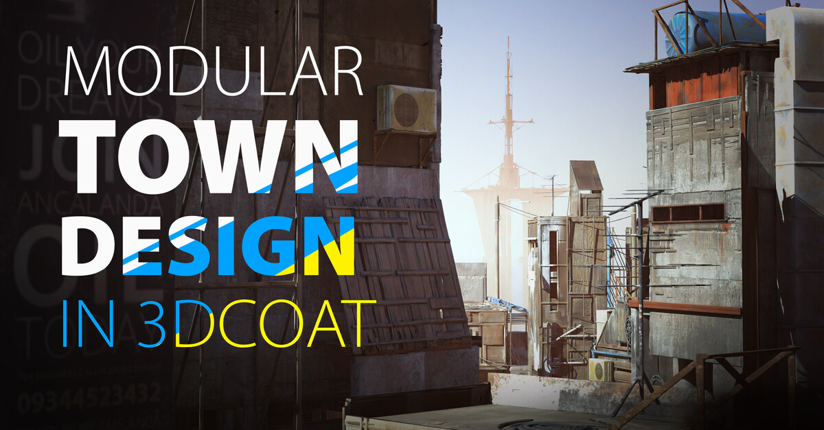 ArtStation - Modular Town Design in 3D Coat