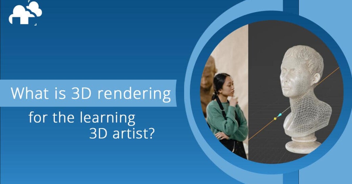 ArtStation - What is 3D rendering for the learning 3D artist?