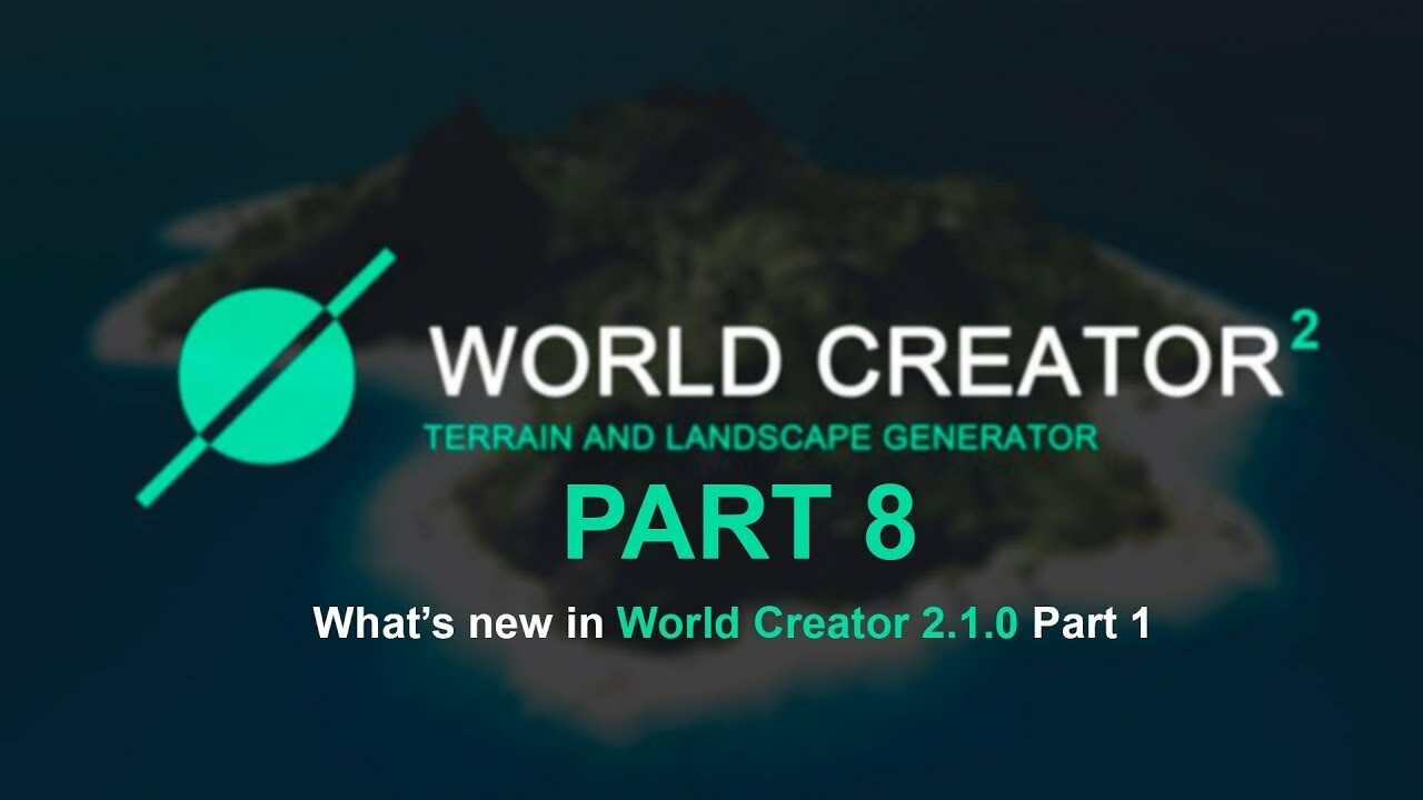 ArtStation - World Creator 2.1.0. What's new? Part 1